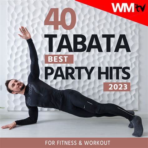 40 Tabata Best Party Hits 2023 For Fitness Workout 20 Sec Work And