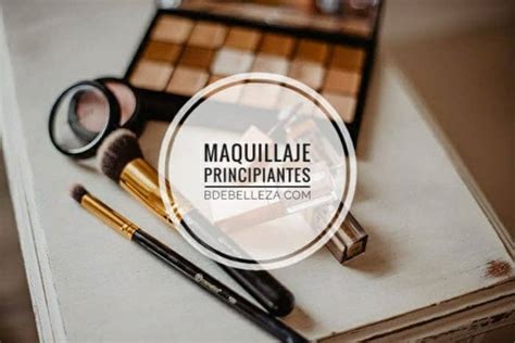 C Mo Maquillarse Paso A Paso Para Principiantes Bdebelleza