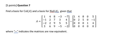 solved part 1 ﻿find basis for col a and basis for nul a and