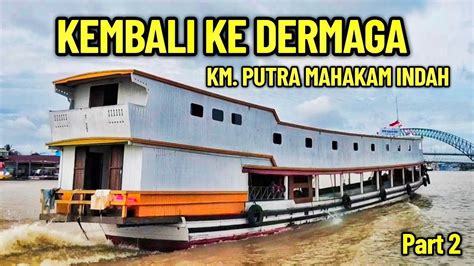 Spbu Khusus Kapal Taxi Mahakam Km Putra Mahakam Indah Balik Ke Dermaga