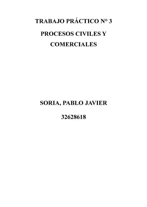 Trabajo Práctico N3 Proceso Civiles TRABAJO PRÁCTICO N 3 PROCESOS