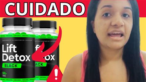 LIFT DETOX BLACK ALERTA LIFT DETOX BLACK FUNCIONA LIFT DETOX