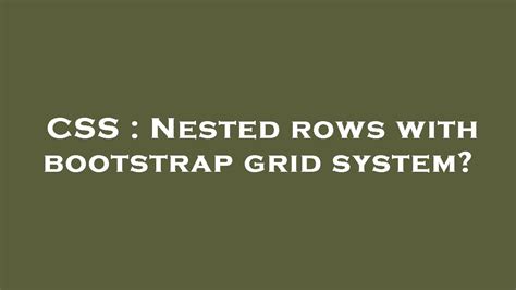 Css Nested Rows With Bootstrap Grid System Youtube