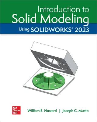 Introduction To Solid Modeling Using Solidworks