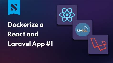 how to connect react laravel and mysql with docker compose dockerize a react and laravel app