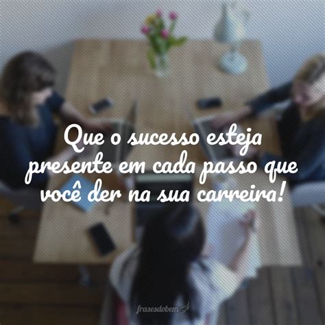 45 Frases De Sucesso Profissional Para Te Incentivar A Ser O Melhor