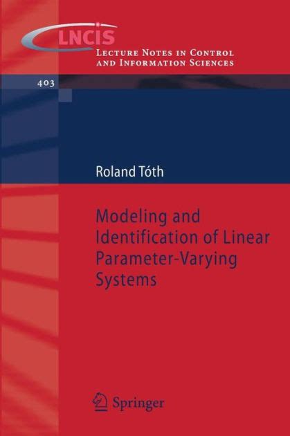 modeling and identification of linear parameter varying systems edition 1 by roland toth