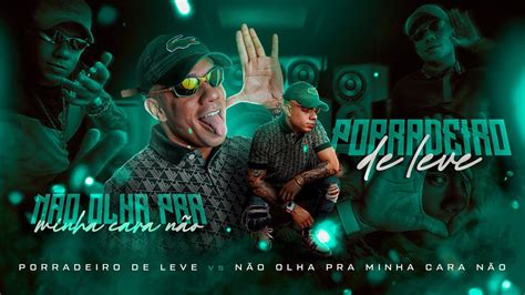 PORRADEIRO DE LEVE vs NÃO OLHA PRA MINHA CARA NÃO MC PL Alves MC GW