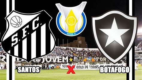 Botafogo X Santos Saiba Como Assistir O Jogo Ao Vivo Na TV E Online