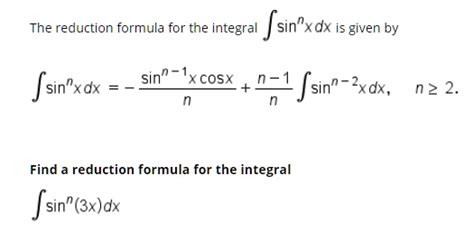 SOLVED The Reduction Formula For The Integral Sin Xdx Is Given By Sin