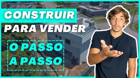 PASSO A PASSO DE COMO CONSTRUIR CASAS PARA VENDER Como começar a