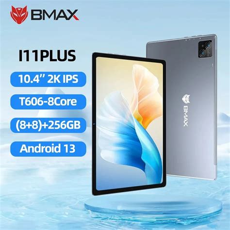 BMAX MaxPad I11 Plus 16GB RAM 256GB ROM 10 4 Inch Octa Core T606 Soc