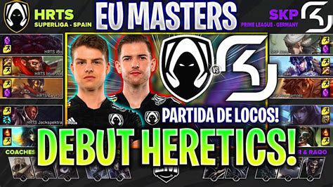 EL GRAN DEBUT DE HERETICS EN EUROPA HRTS Vs SKP RESUMEN EU MASTERS