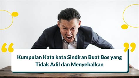 Kata Kata Sindiran Buat Bos Yang Tidak Adil Dan Menyebalkan