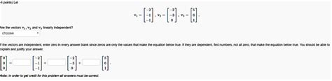 solved let v1 [4 3] and v2 [2 5] are the vectors v1 and v2 linearly independent if the
