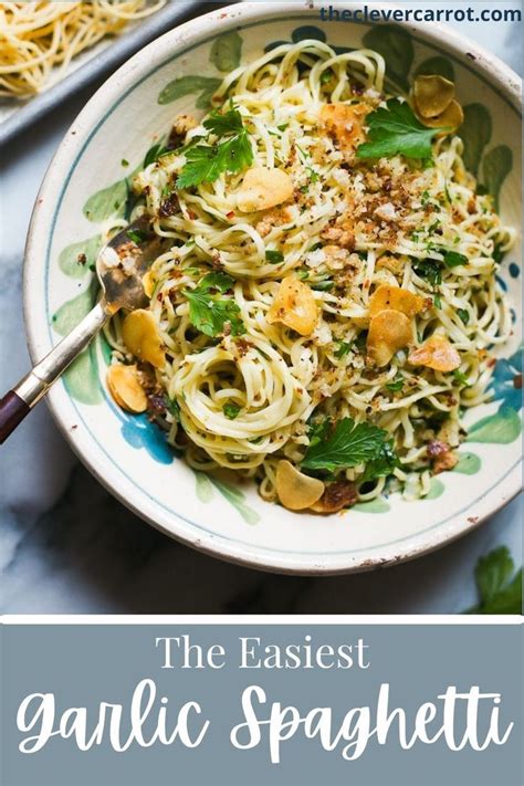 Aglio E Olio Garlic And Oil The Clever Carrot Recipe Italian