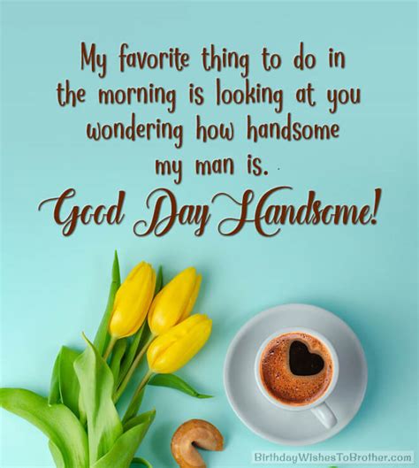 100 Have A Great Day Messages And Quotes For Him Or Her