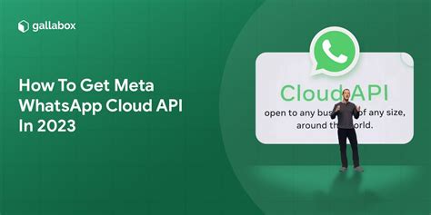 How To Get Meta WhatsApp Cloud API In 2023 Gallabox Gallabox Blog