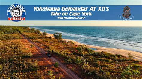Yokohama Geolandar At Xd S Take On Cape York Wild Reaches Tyre