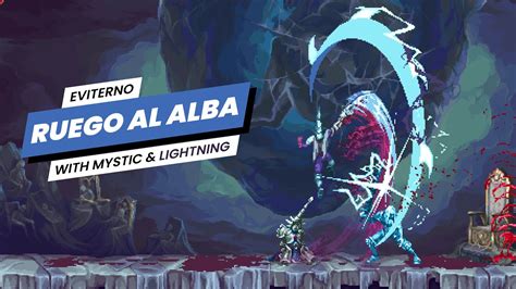 Blasphemous 2 Eviterno With All LIGHTNING Ruego Al Alba No Damage