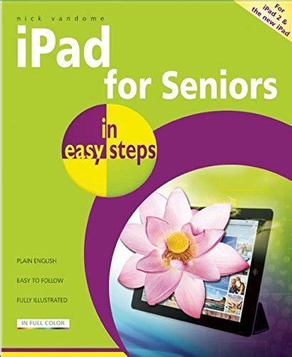 Ipad For Seniors In Easy Steps Covers Ipad And The New Ipad Amazon