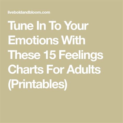 Tune In To Your Emotions With These Feelings Charts For Adults