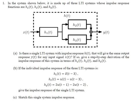 solved in the system shown below it is made up of three lti systems whose impulse response