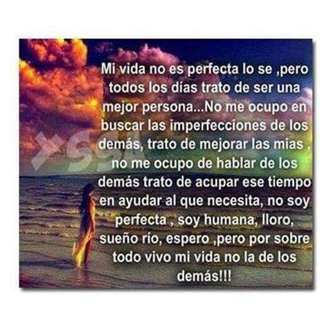 Total 30 Imagen Frases Mi Vida No Es Perfecta Abzlocal Mx