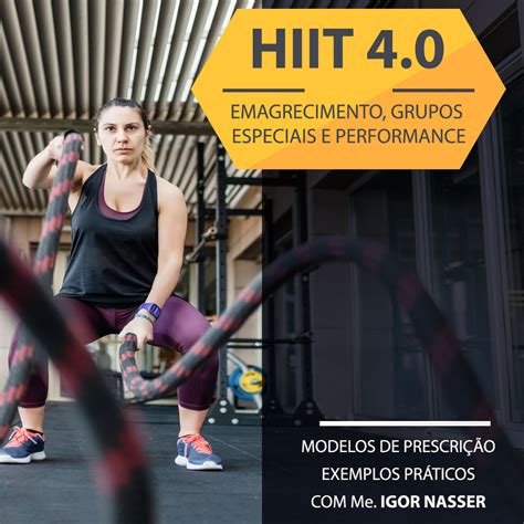 HIIT 4 0 Emagrecimento Grupos Especiais E Performance INSTITUTO