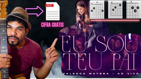 Eu Sou Teu Pai Valesca Mayssa I Aula Viol O Sem Pestana Cifra