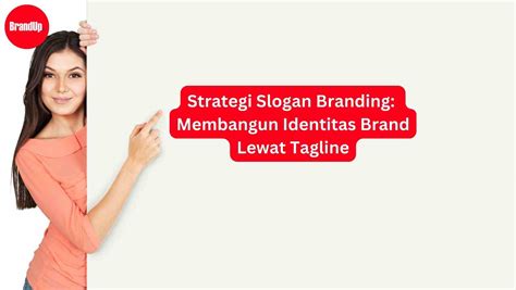 Strategi Slogan Branding Membangun Identitas Brand Lewat Tagline