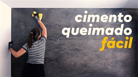 COMO FAZER PAREDE DE CIMENTO QUEIMADO FÁCIL YouTube
