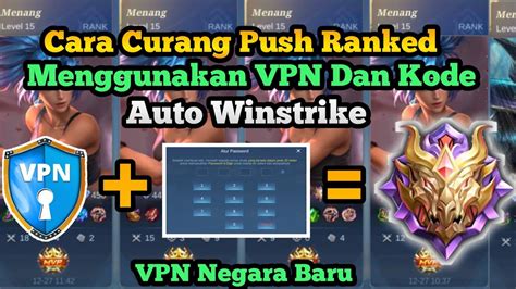 Cara Curang Push Rank Musuh Gampang Menggunakan VPN Kode Terbaru 2022