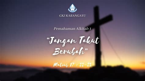 Pemahaman Alkitab Ke Rabu Maret Gkj Karangayu Youtube