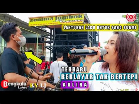 Terbaru Berlayar Tak Bertepi Dari Dangdut Jalanan Senima Lombok Si Ratu