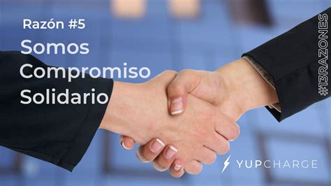 Razón 5 Somos compromiso solidario Yupcharge