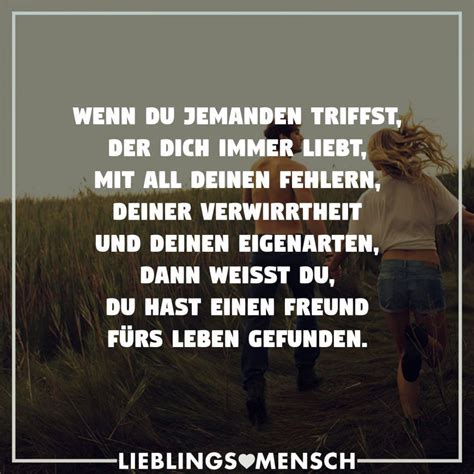 Wenn Du Jemanden Triffst Der Dich Immer Liebt Mit All Deinen Fehlern