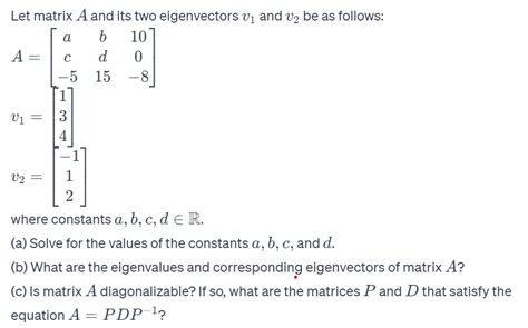 [solved] let matrix a and its two eigenvectors v1 and v2 b