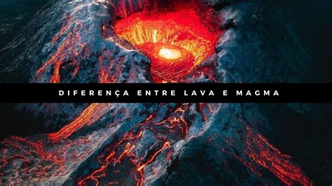 Qual A Diferença Entre Magma E Lava RECTORY