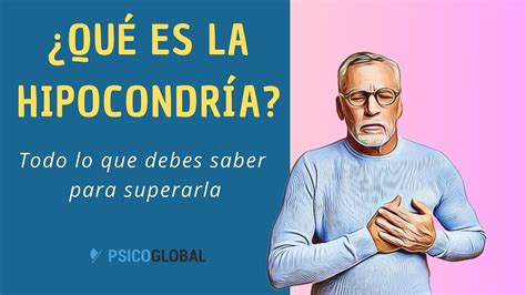 HIPOCONDRÍA Preocupación excesiva por la salud Descubre todo sobre