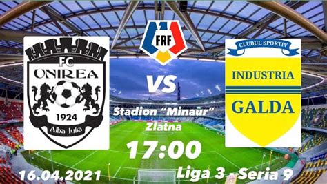 Liga a 3 a Seria a 9 a etapa a 16 a Astăzi se joacă Unirea Alba