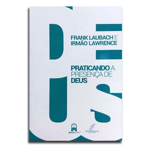 Livro Praticando A Presença De Deus Irmão Lawrence E Frank Laubach