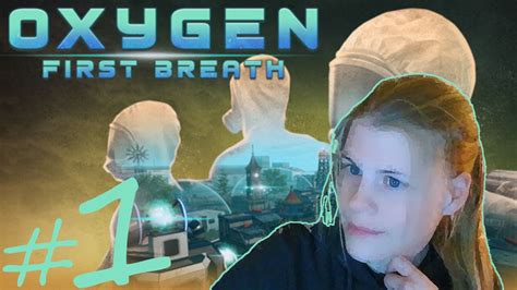 Oxygen First Breath 01 Starten Wir Mal Rein In Das Demogame Let S