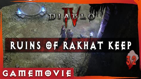 Diablo 4 ACT 5 Game Movie RUINS OF RAKHAT KEEP YouTube