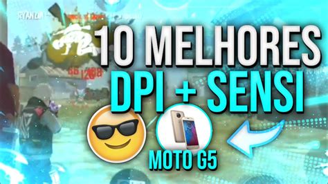 AS 10 MELHORES SENSIBILIDADE E DPI MOTO G5 MELHOR SENSIBILIDADE E DPI