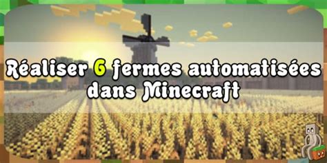 Tutoriel Six Fermes Automatis Es En Survie Minecraft France