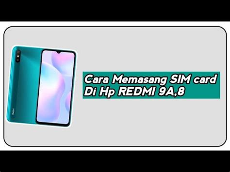 Redmi A Cara Memasang Sim Card Di Hp Redmi A Youtube