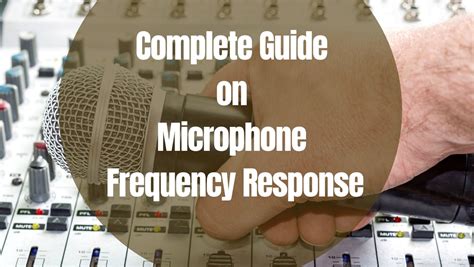 Complete Guide On Microphone Frequency Response Top Rate Reviews