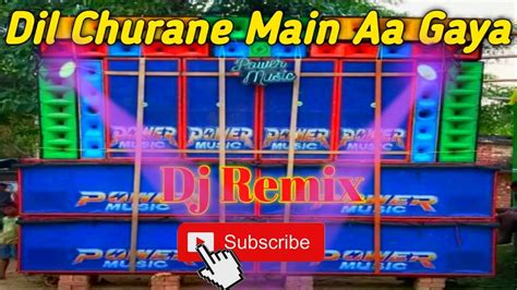 Dil Churane Main Aa Gaya Dj Remix Riju142 YouTube