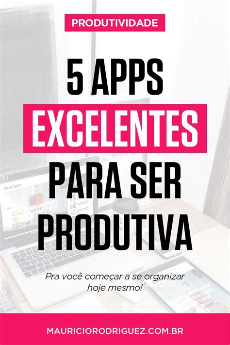 5 melhores apps para aumentar a produtividade e organização